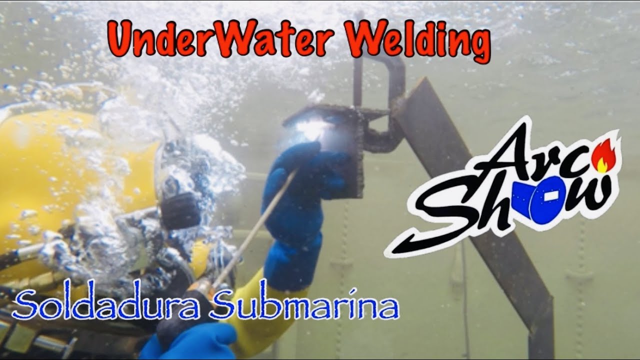 UnderWater Welding / Soldando bajo el agua / Soldadura Submarina - YouTube