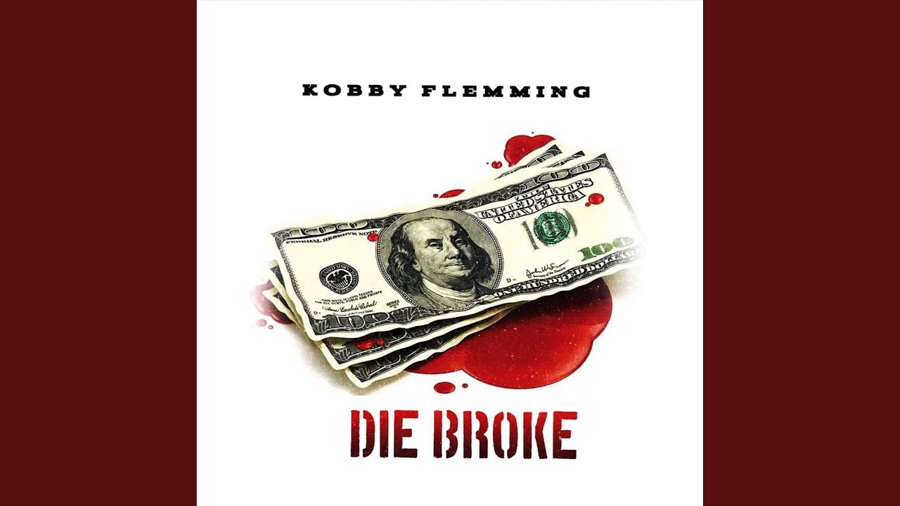 DIE BROKE - YouTube