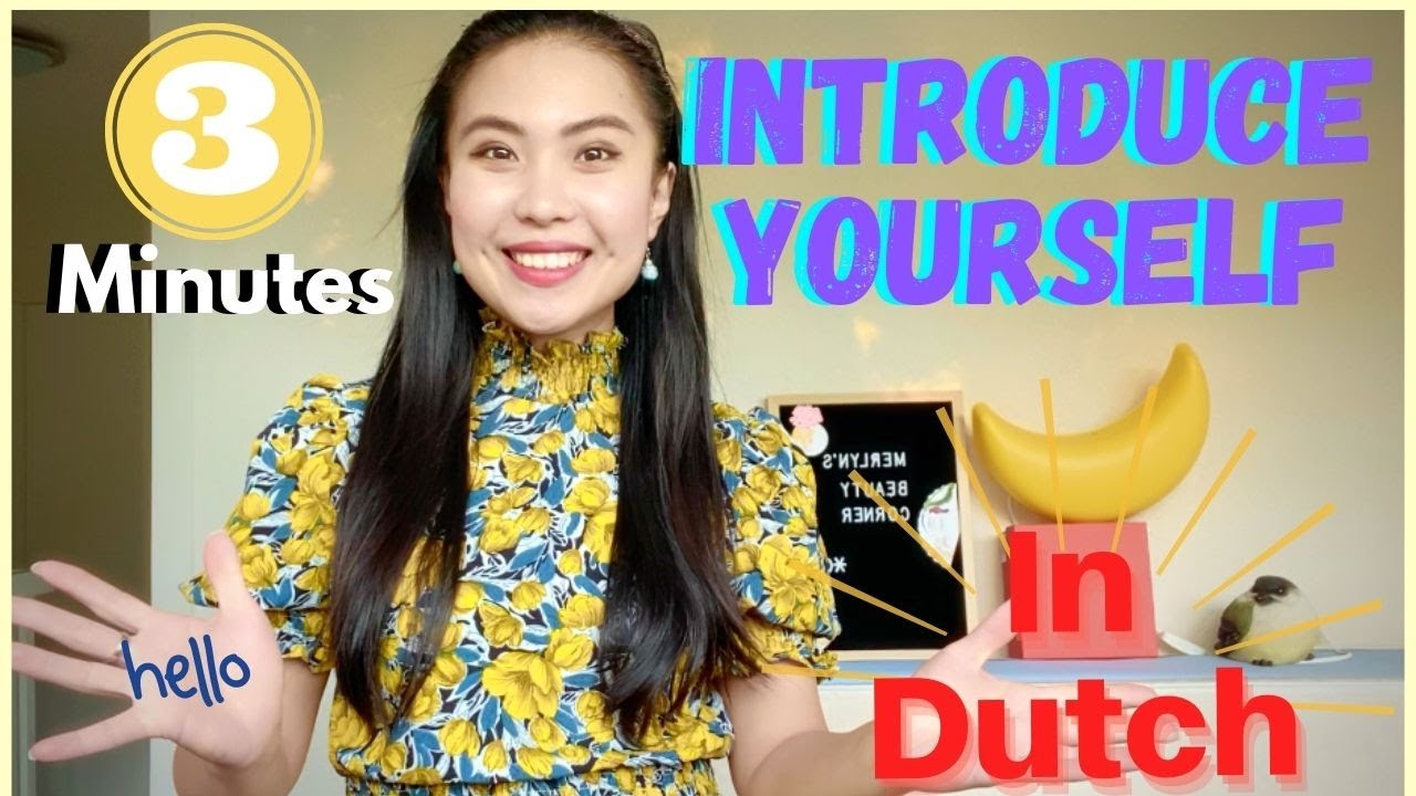 INTRODUCE YOURSELF IN DUTCH! 101 - SIMPLE & EASY | TIPS 2020 ...