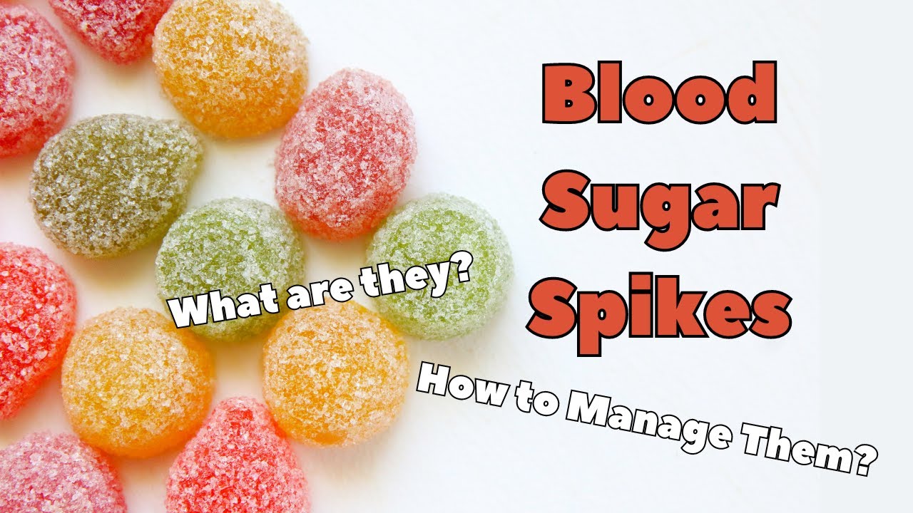 Understanding Blood Sugar Spikes & How to Manage Them! - YouTube