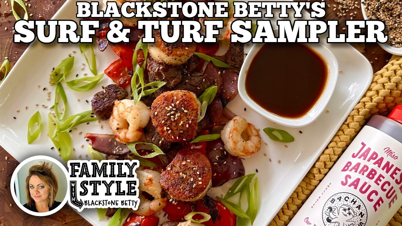 Blackstone Betty's Surf & Turf Sampler | Blackstone Griddles - YouTube