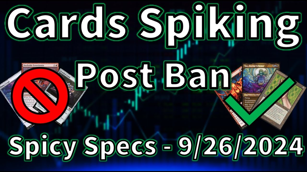 Post Ban Market Movers - Spicy Specs 9/26/2024: Cards that are Seeing ...