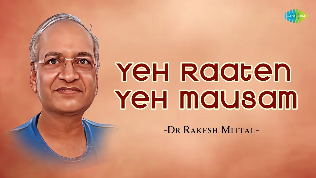 Yeh Raaten Yeh Mausam | Dr.Rakesh-Mittal, Riyaisintrance | Hindi Cover ...