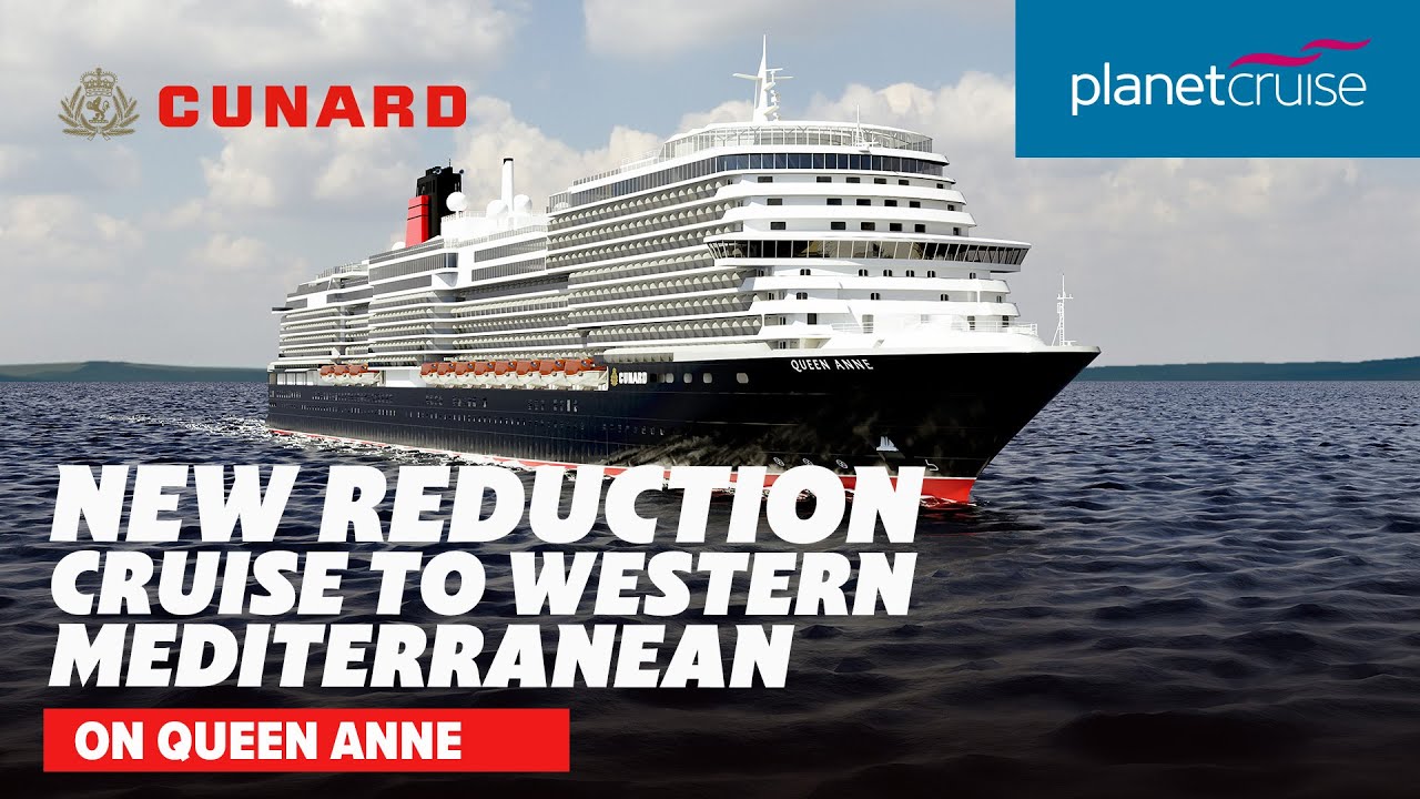 BRAND NEW REDUCTION! Cruise on Cunard's Queen Anne to West ...