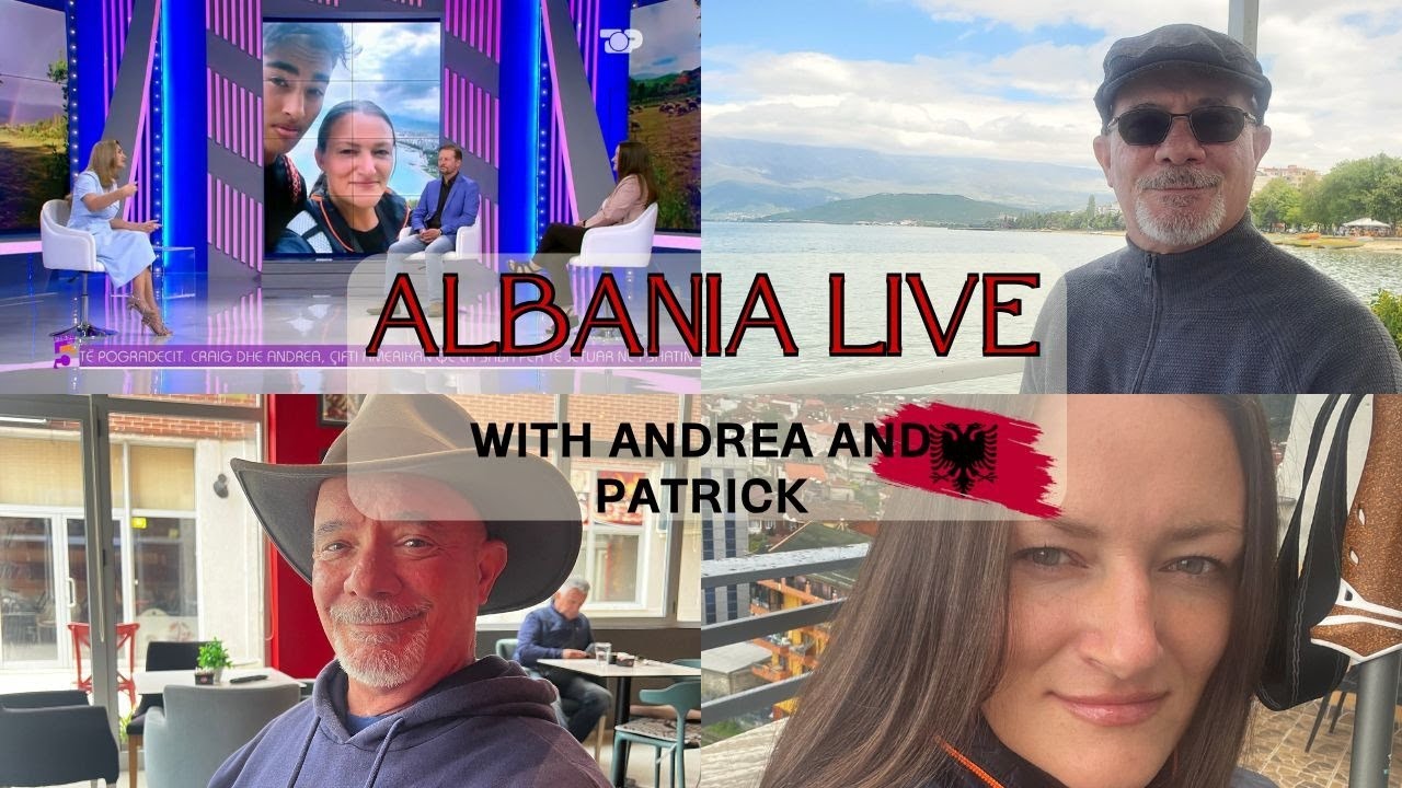 Albania Live with Patrick and Andrea! - YouTube
