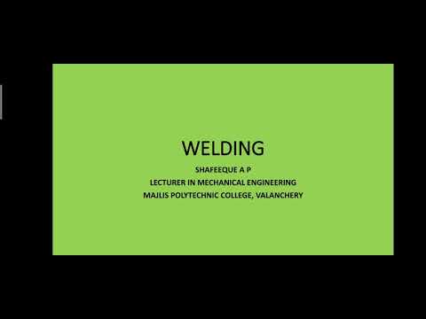WELDING(Manufacturing Process; Module:II; Part-1) - YouTube