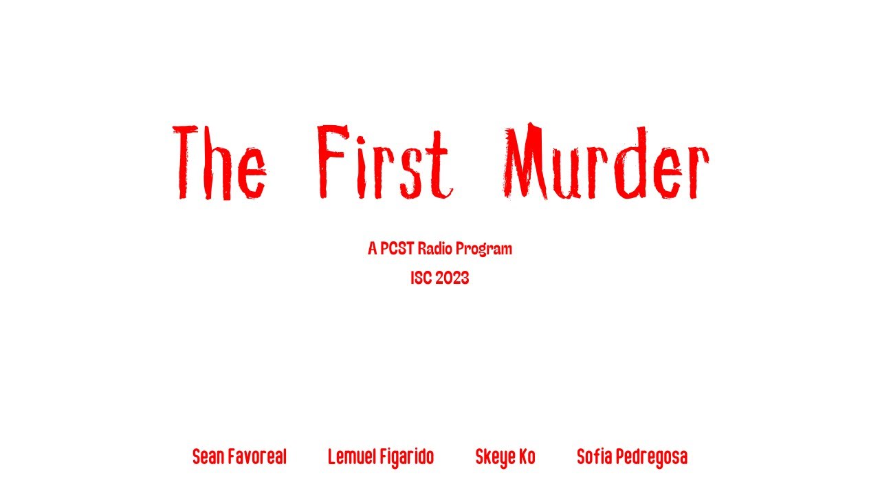 The First Murder | An ISC 2023 Radio Program (2nd Place) - YouTube