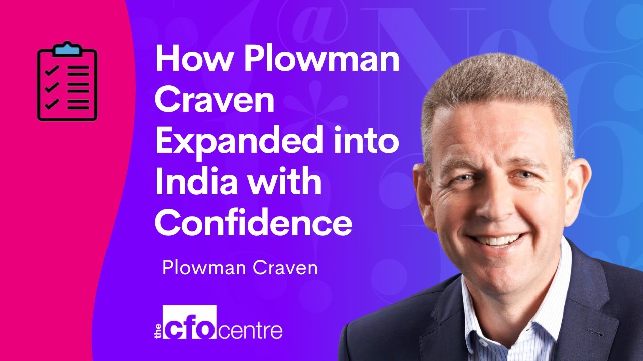 How Plowman Craven Expanded into India with Confidence: Andrew Molloy ...