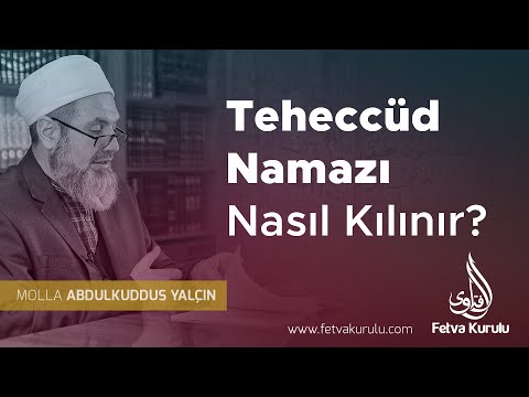 Teheccüd Namazı Nasıl Kılınır? | Molla Abdulkuddus YALÇIN