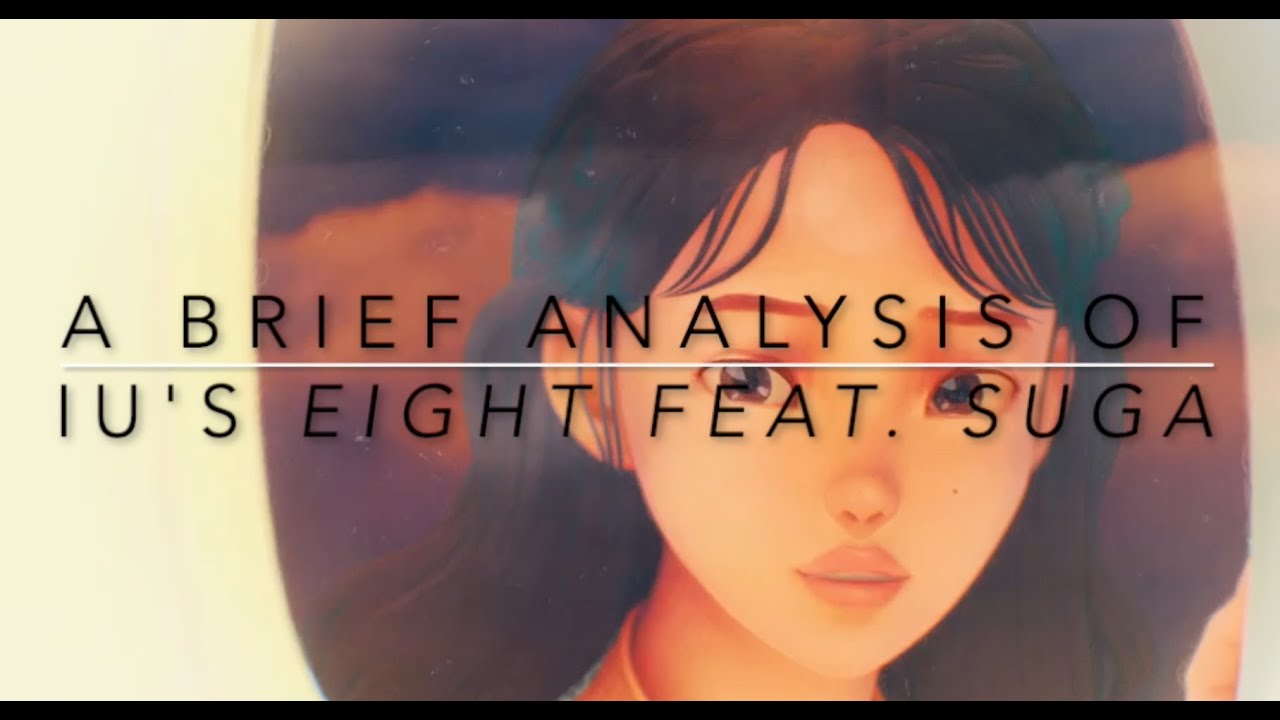 A brief analysis of IU's 'Eight feat. Suga' - YouTube