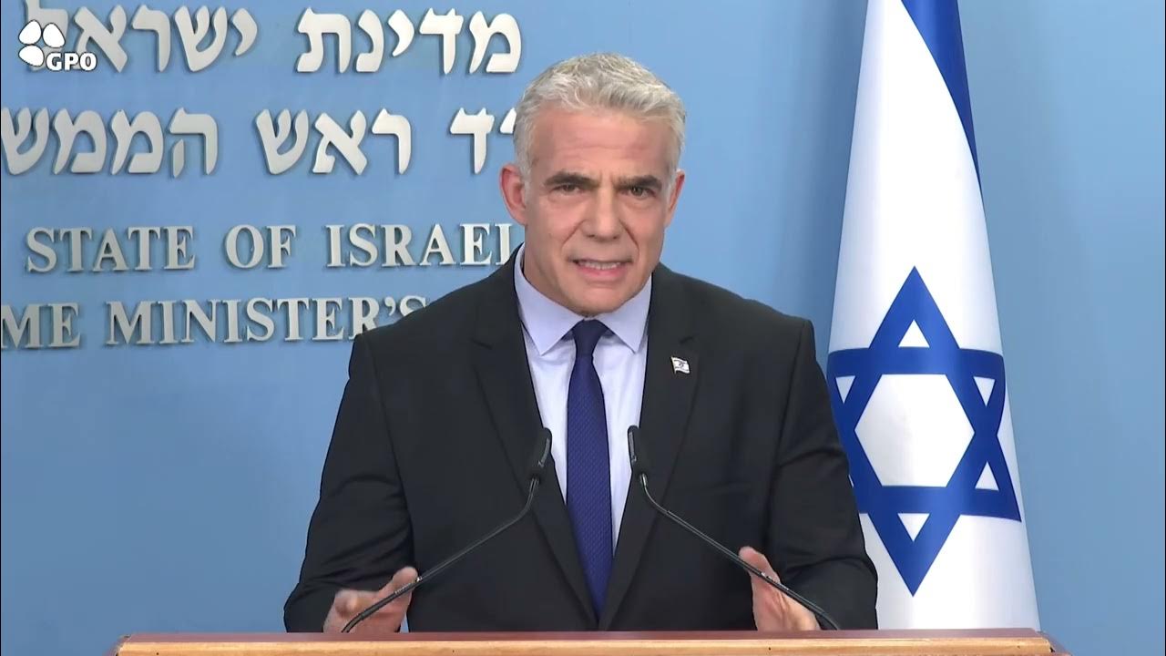 ראש הממשלה יאיר לפיד בהצהרה לתקשורת Youtube