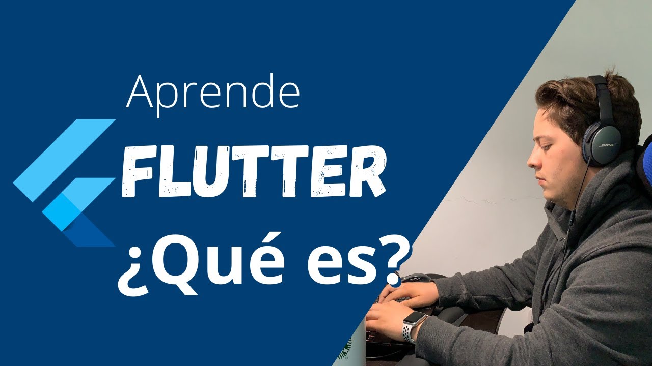 ¿qué Es Flutter 006 Curso De Flutter En Español Youtubeemk 6733