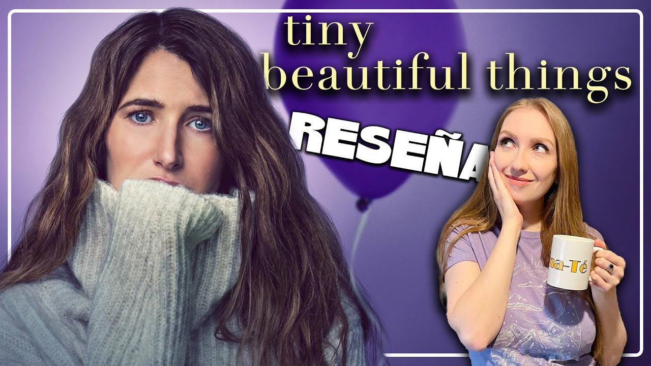 Reseña "PEQUEÑAS COSAS HERMOSAS" 🧥 ("Tiny Beautiful Things") | DISNEY + | 🟢SIN SPOILERS🟢 - YouTube
