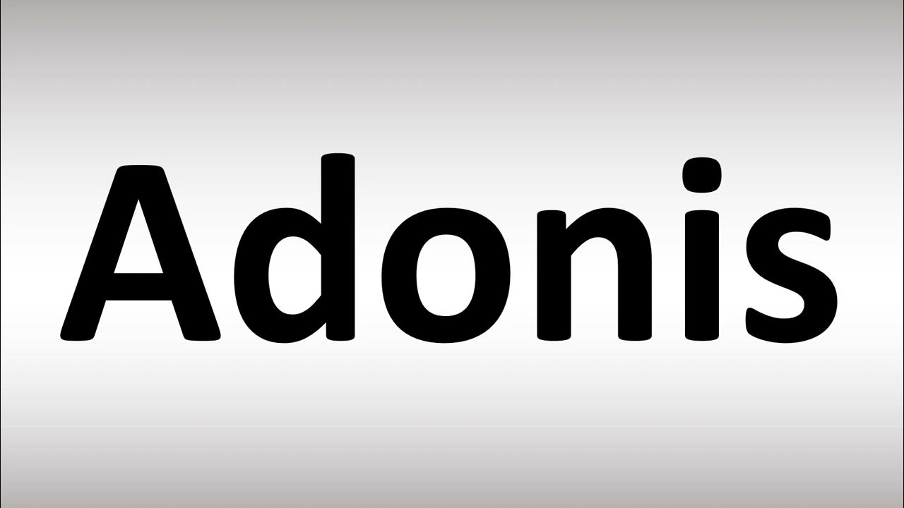 How to Pronounce Adonis - YouTube