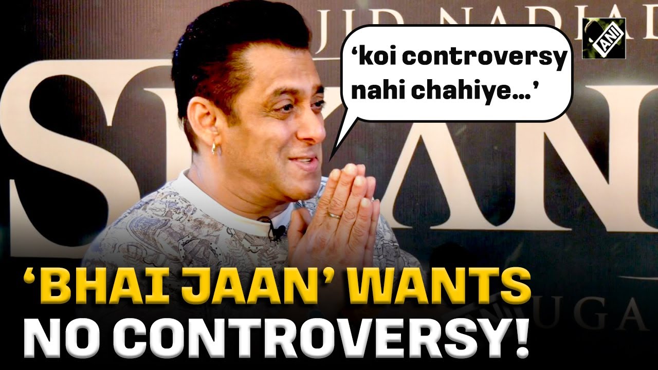 ‘Don’t want any controversy…,’ Salman Khan ahead of upcoming film ...
