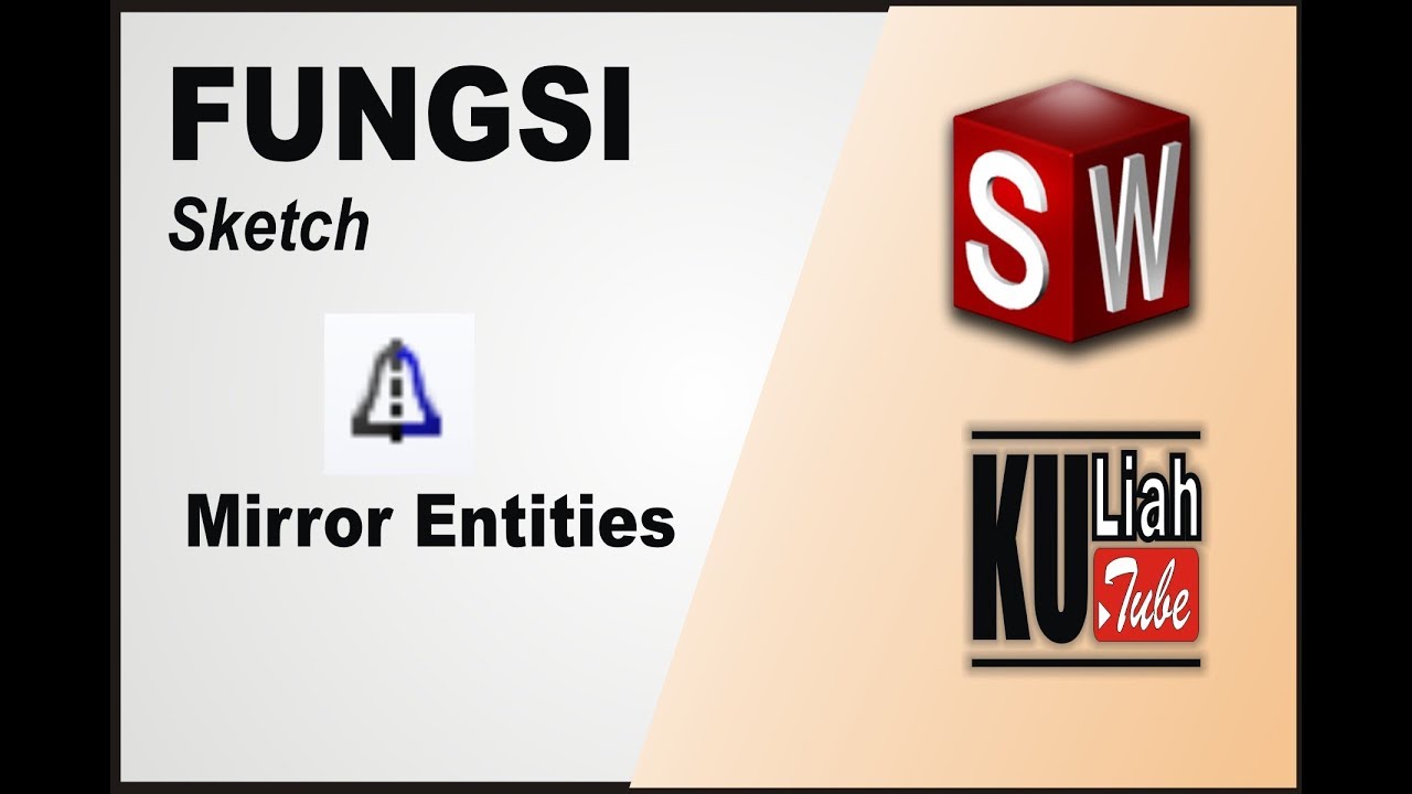 SOLIDWORKS TUTORIAL INDONESIA, MIRROR ENTITIES TOOL (SKETCH 13) - YouTube