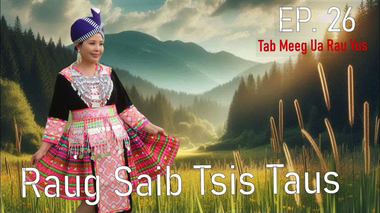 Raug Saib Tsis Taus EP 26 Luag Tab Meeg Ua Rau Yus~03/16/2025~ - YouTube