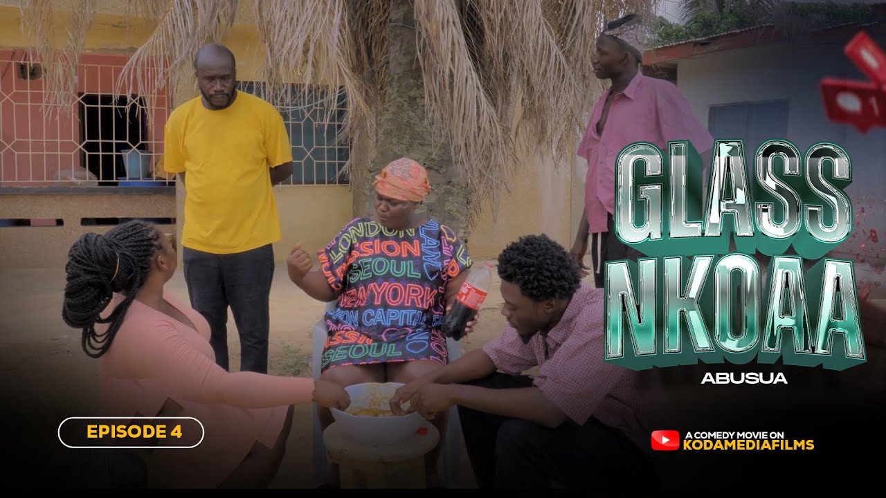 AKABENEZER GLASS NKOAA||EP4-8||ABUSUA BONE PAA NI|OPOKU||SPENDY||GRUMA ...