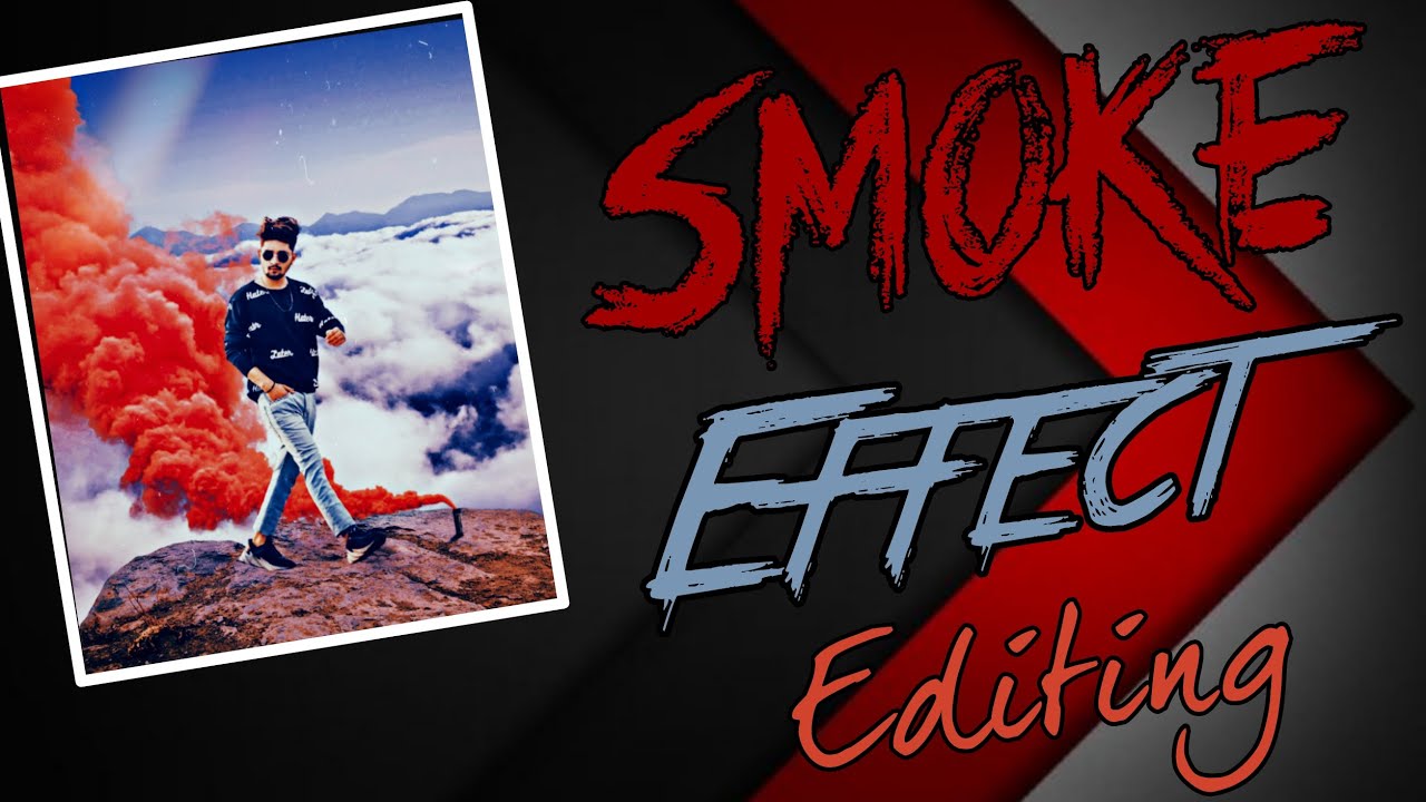 Smoke Effect Photo Editing || Amazing Smoke Effect Editing || Picsart ...