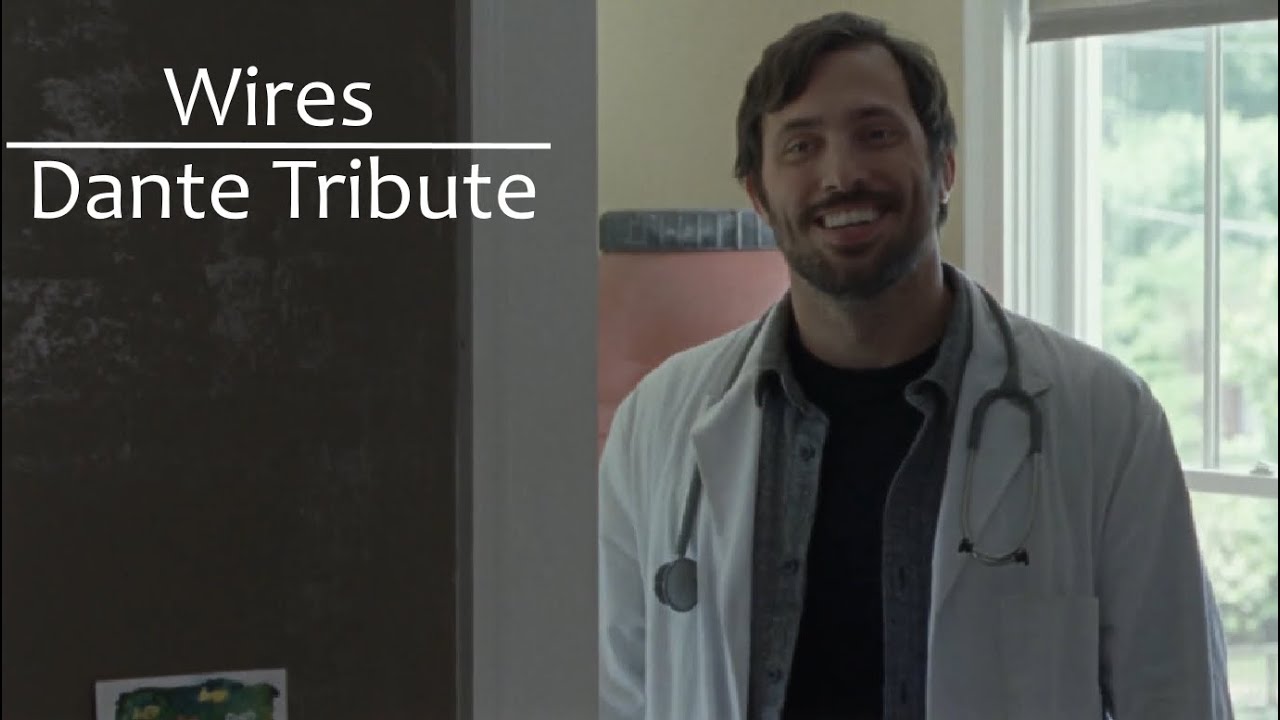 Dante Tribute | Wires | The Walking Dead - YouTube