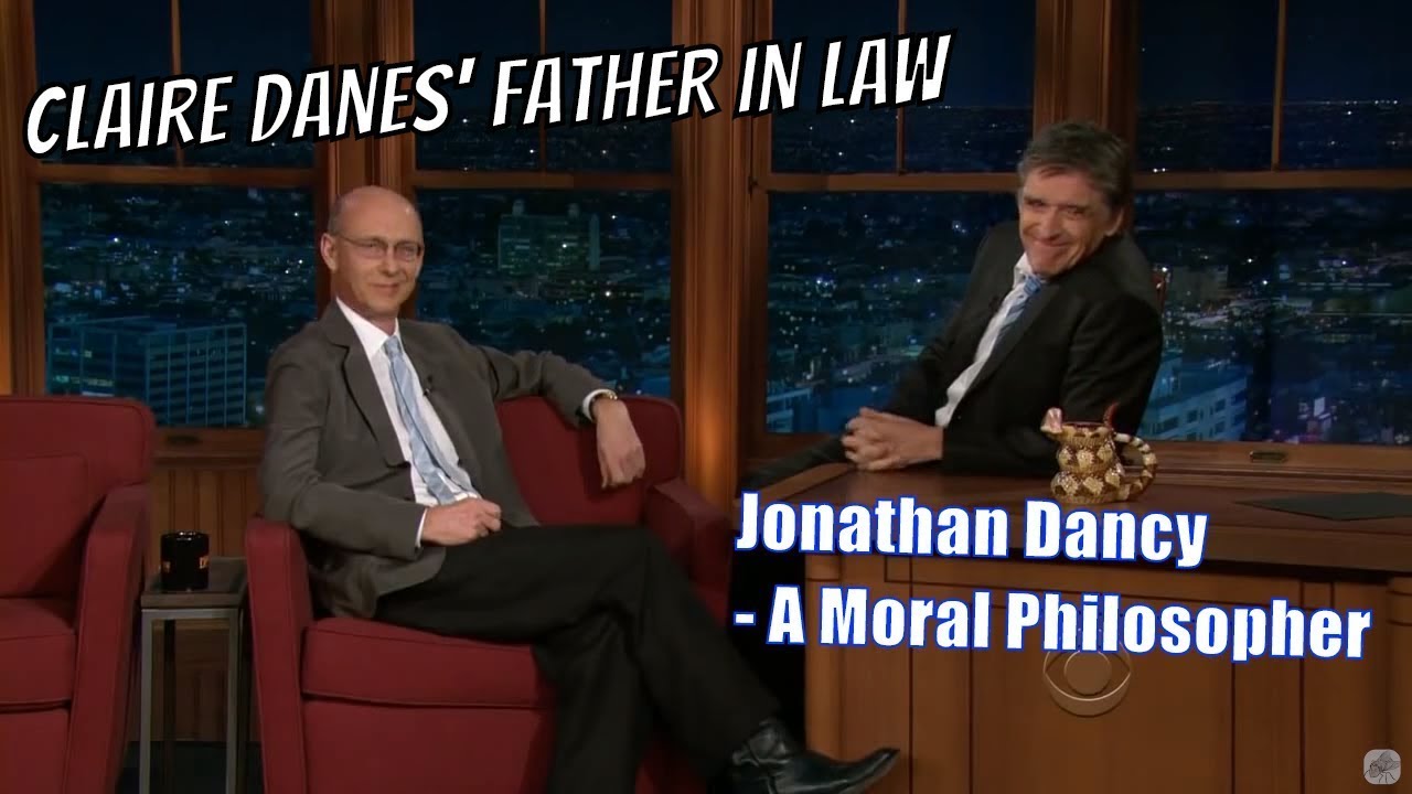 Jonathan Dancy - Claire Danes' Father In Law, The Moral Philosopher ...