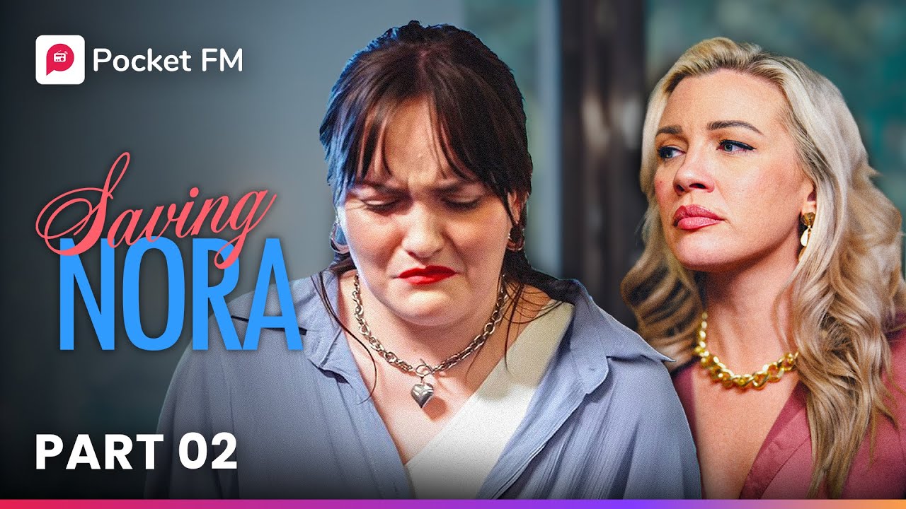 Part 2 | Saving Nora | Pocket FM - YouTube