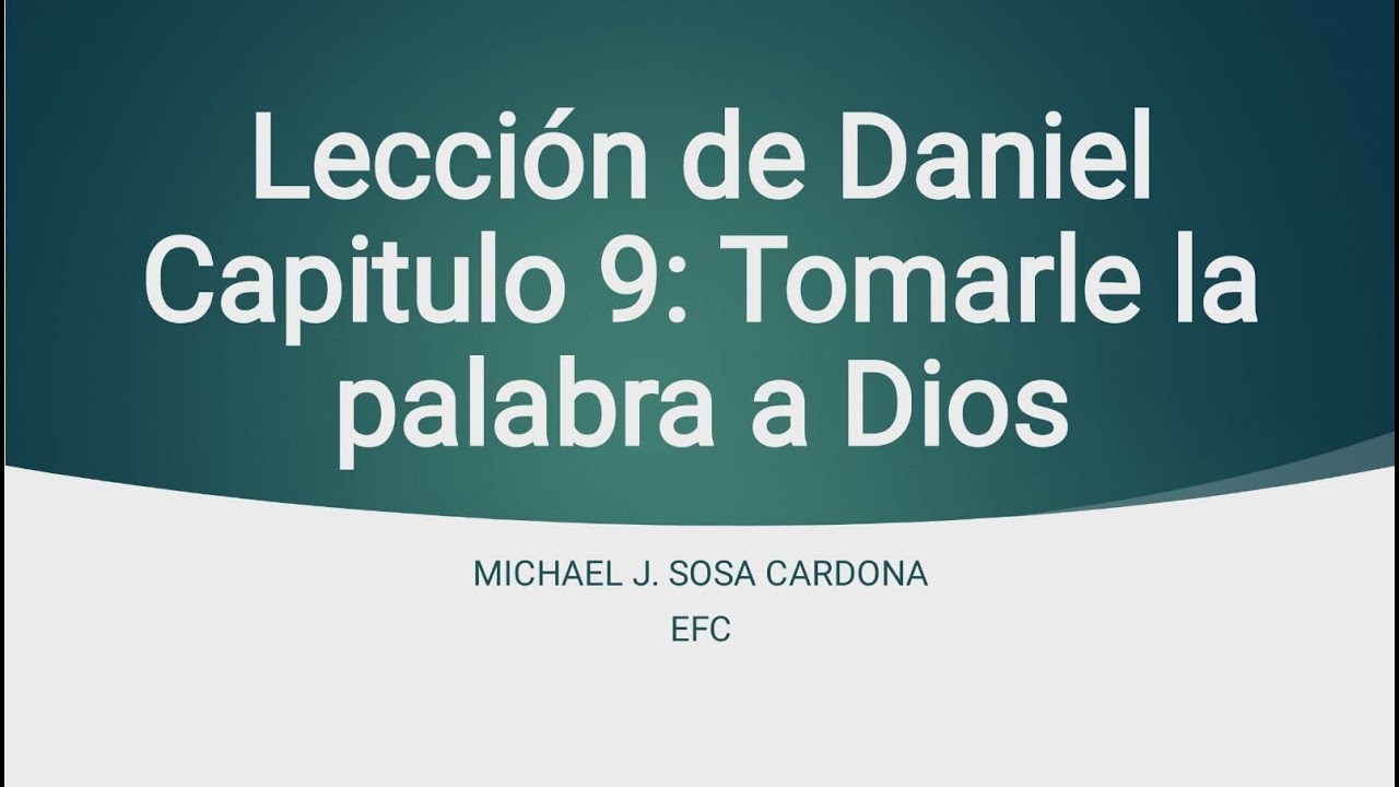Lección de Daniel Capitulo 9 - YouTube