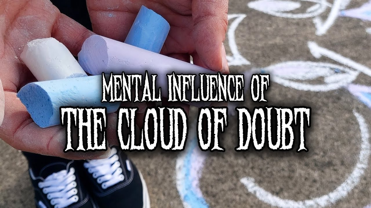 Mental Art of the Cloud of Doubt - YouTube