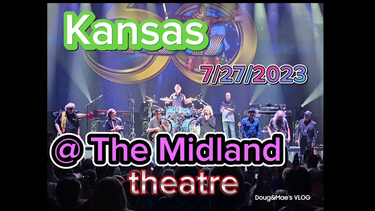 KANSAS @ THE MIDLAND THEATRE KCMO. 7/27/2023 "Miracles out of nowhere ...