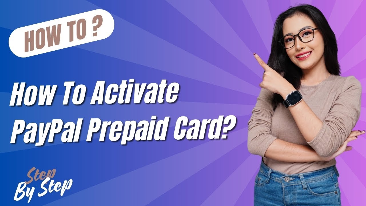 How To Activate Paypal Prepaid Card ? - Step by Step - YouTube