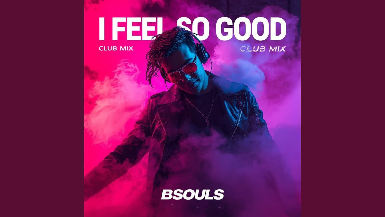 I feel so good (Club Mix) - YouTube