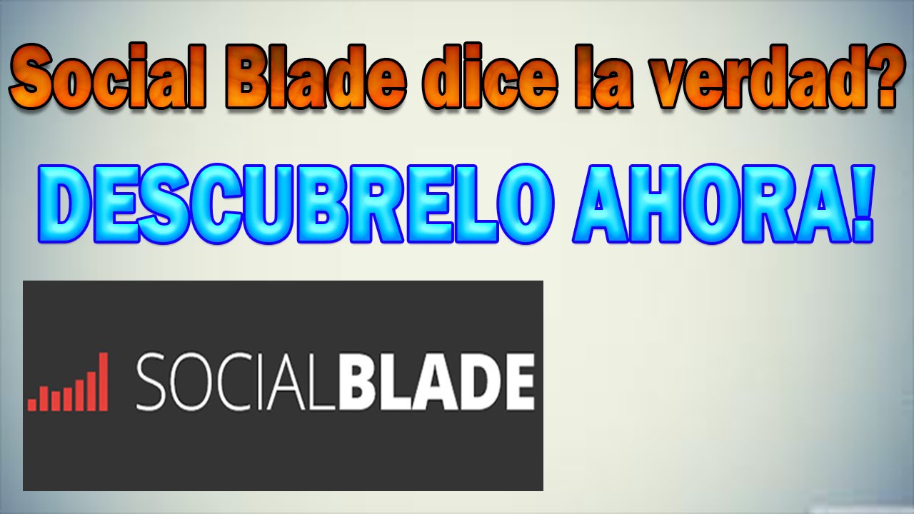 Hablemos de Social Blade! 2015 - YouTube