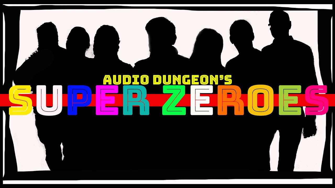 Latso Face | Super Zeroes EP 5 | Audio Dungeon - YouTube
