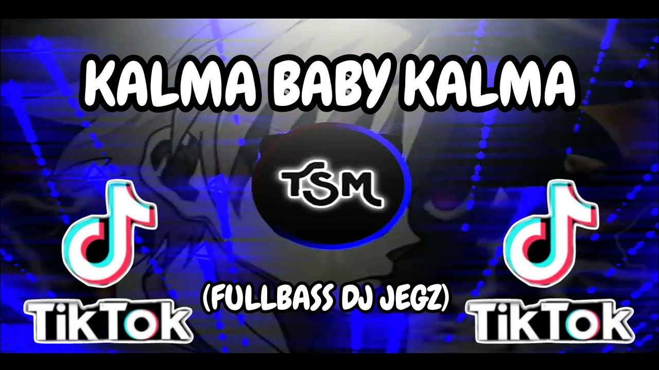 KALMA BABY KALMA (FULLBASS DJ JEGZ) TEAM STUDIO MOBILE 2024 - YouTube
