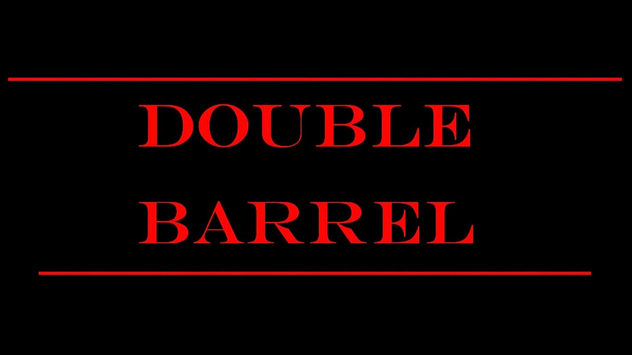 Double Barrel - YouTube