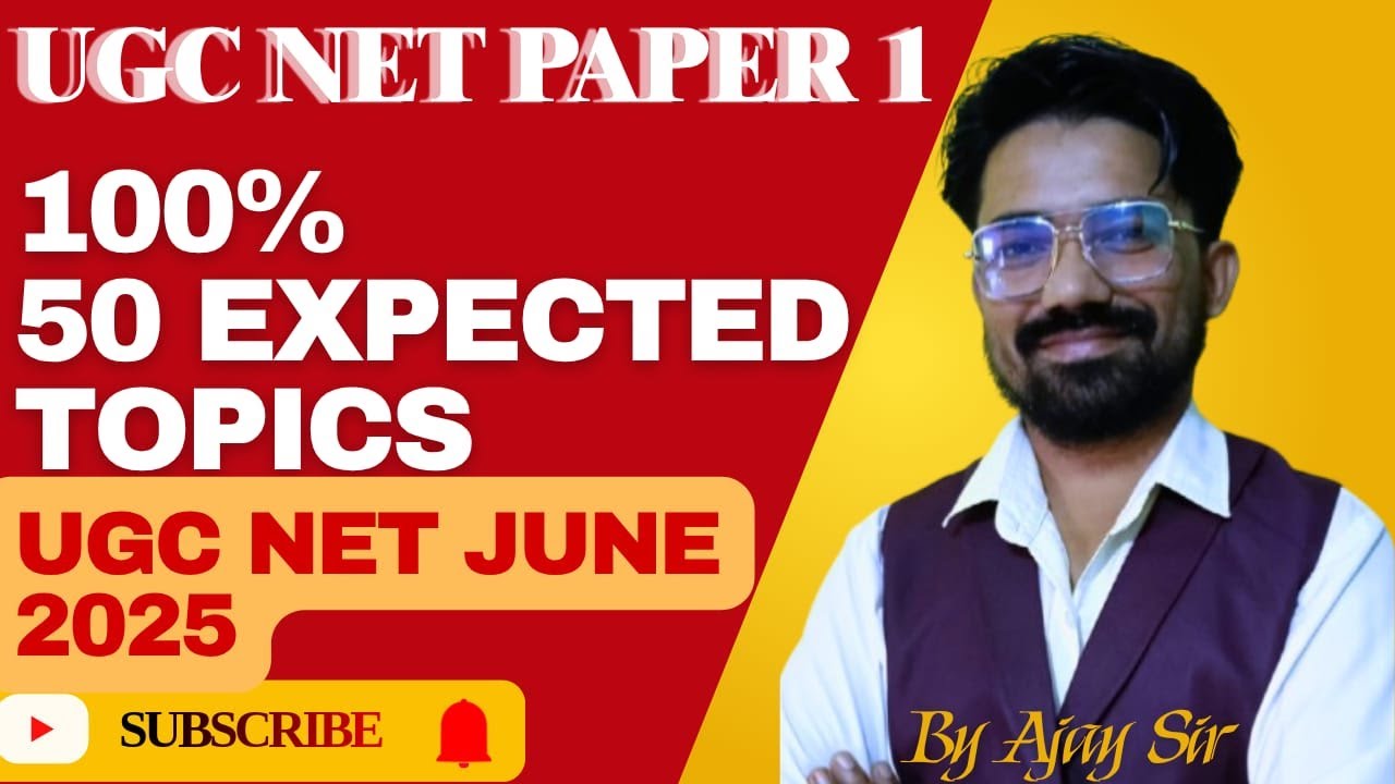 UGC NET Paper 1: 50 Topics 100% आएंगे June 2025 में! | Most Expected by Ajay Sir | FINAL ...