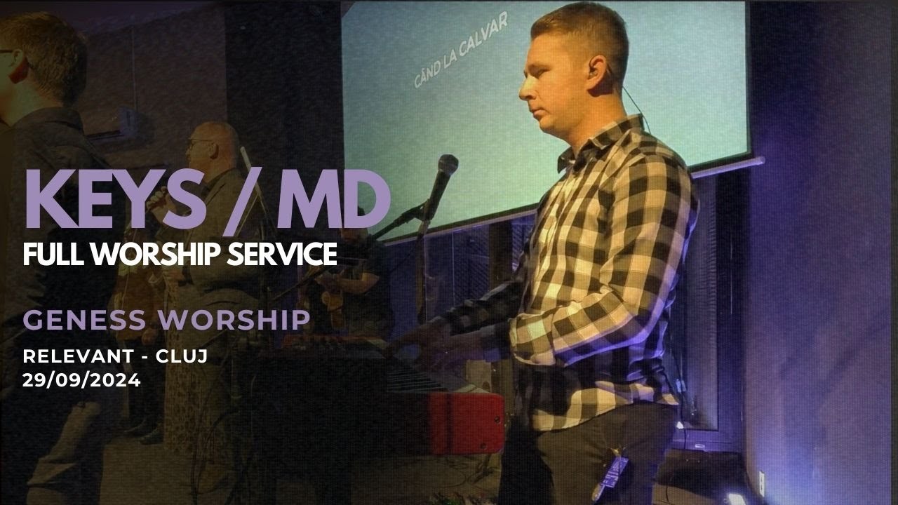 KEYS & MD CAM | Geness Worship | Biserica Relevant - 29/09/2024 - YouTube