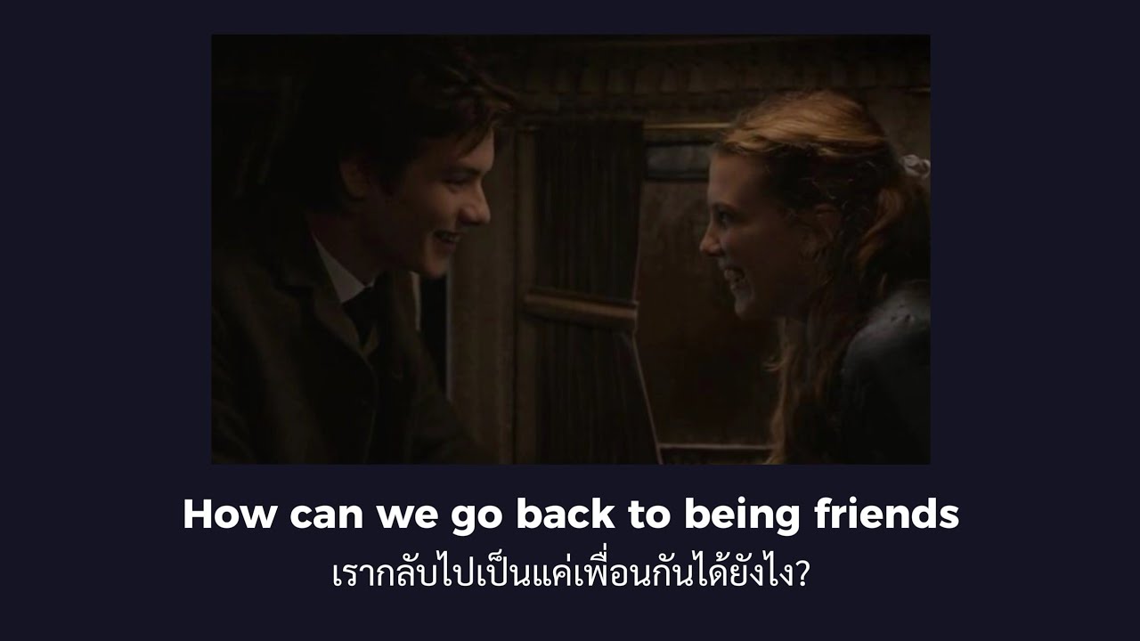 Back to friends - Sombr [แปลไทย] How can we go back to being friends ...