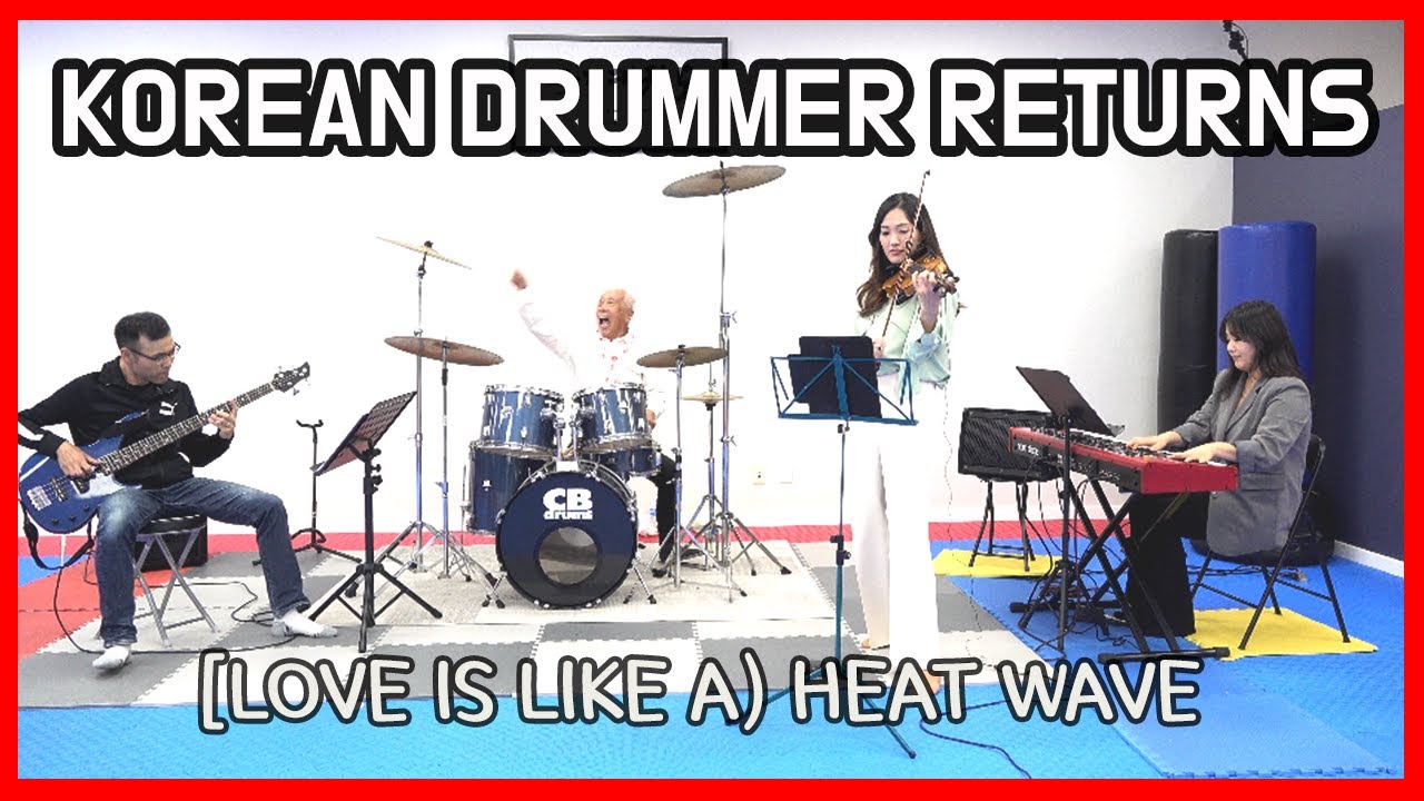 Korean Drummer Returns 2024 - Heat Wave (Original Upload) - YouTube