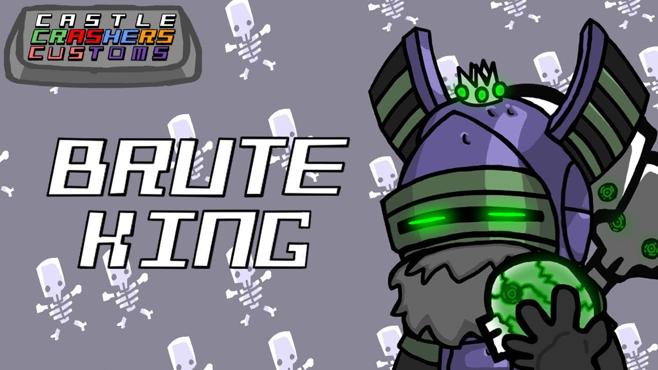 Castle Crashers Customs - Brute King - YouTube
