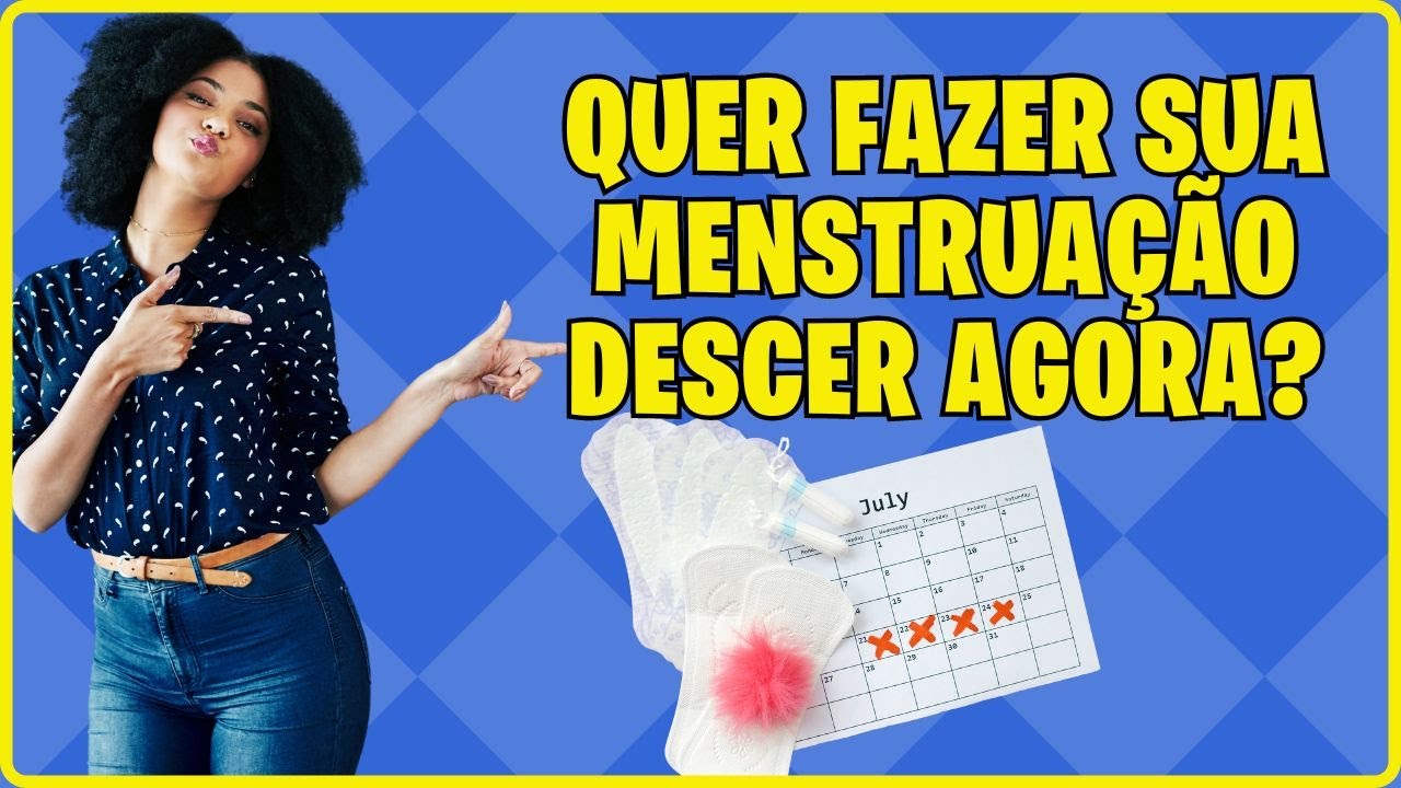 Como Fazer Menstruação Descer Rapidamente? - YouTube