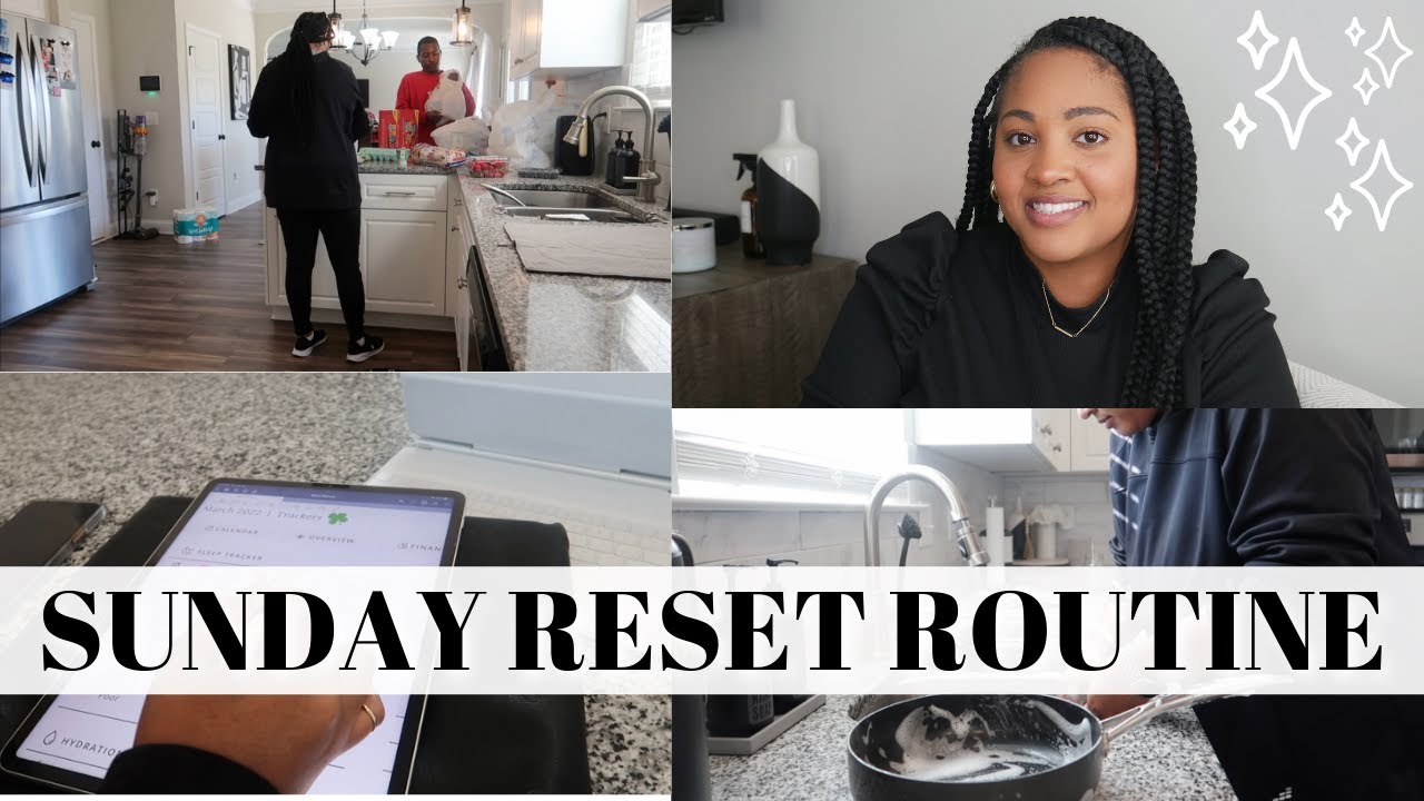 SUNDAY RESET ROUTINE | How We Prep For The Work Week! Cleaning, Meal ...
