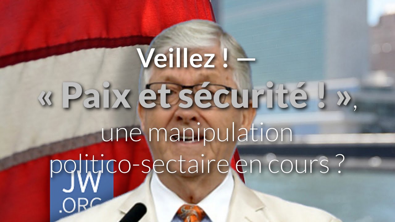 Veillez ! — « Paix et sécurité ! » [...] | Jéhovah Jw.org Watchtower Jw ...