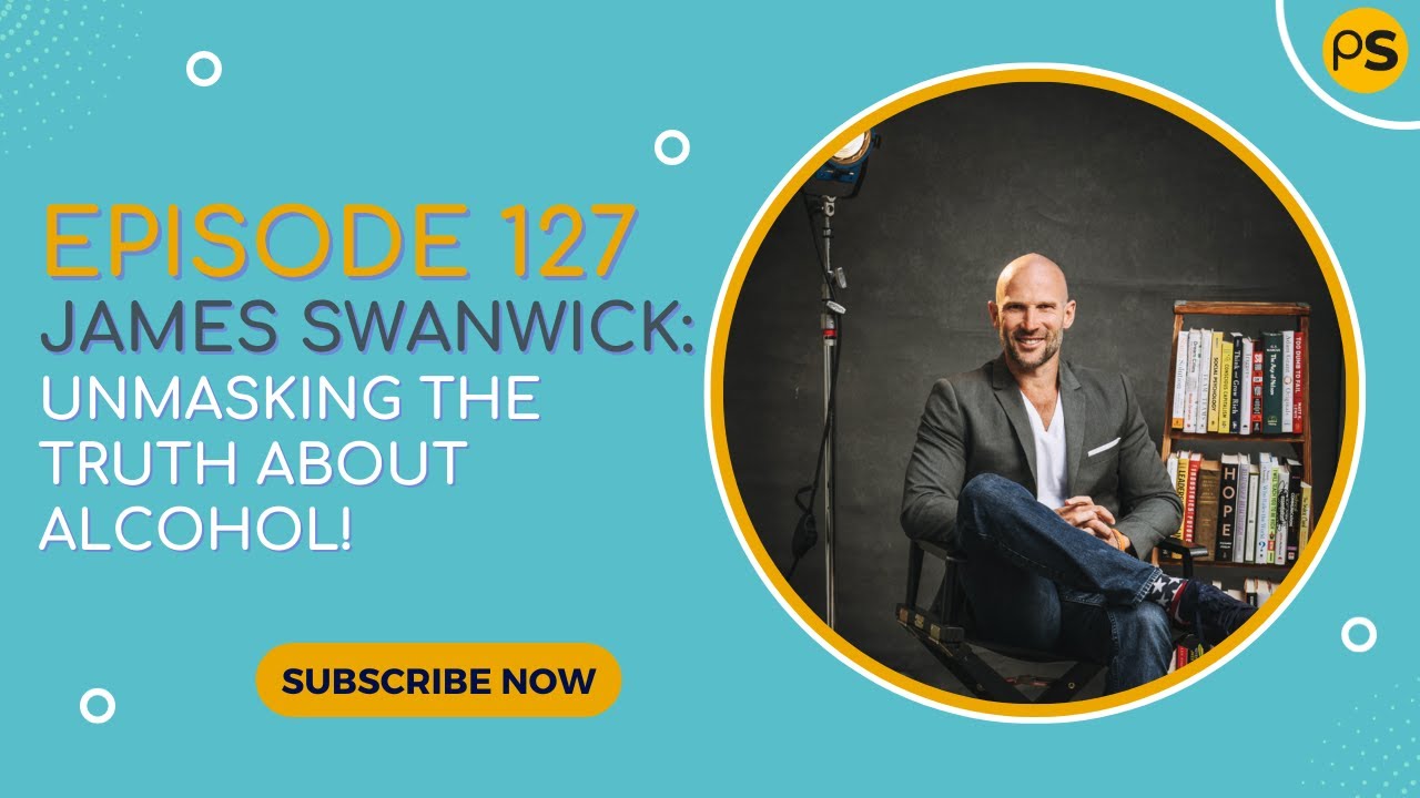 EP 127: James Swanwick: Unmasking the Truth about Alcohol - YouTube