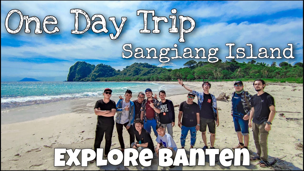 Explore Banten ~ One Day Trip | Sangiang Island | 2021 | Laki Story ...