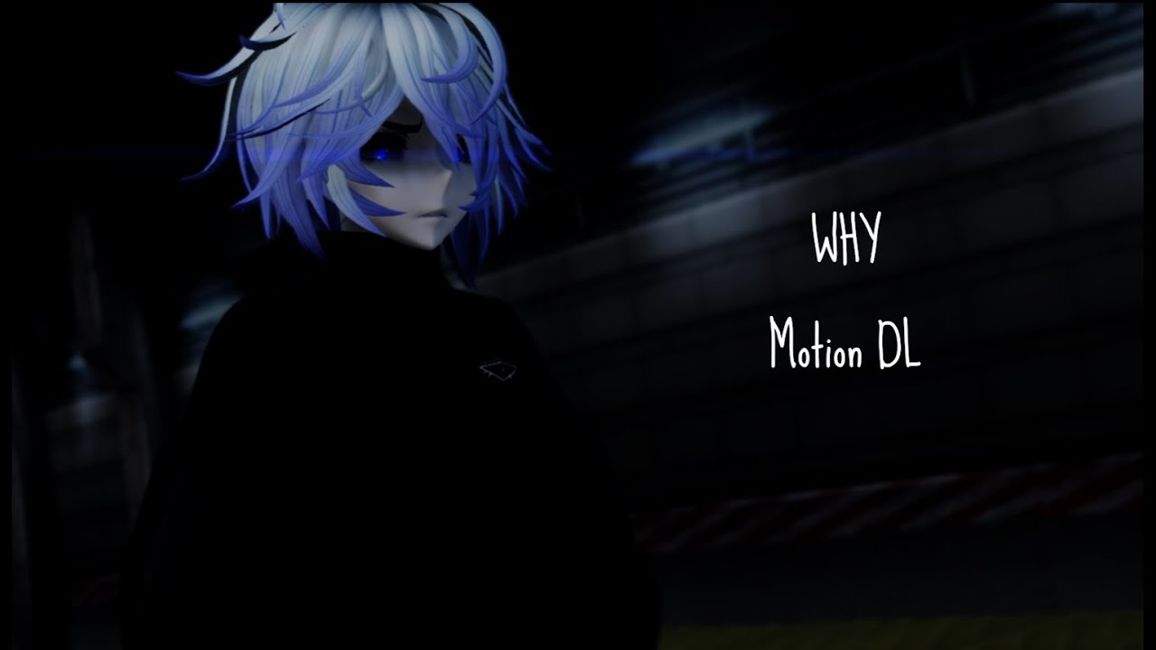 MMD- Why Original Motion DL - YouTube