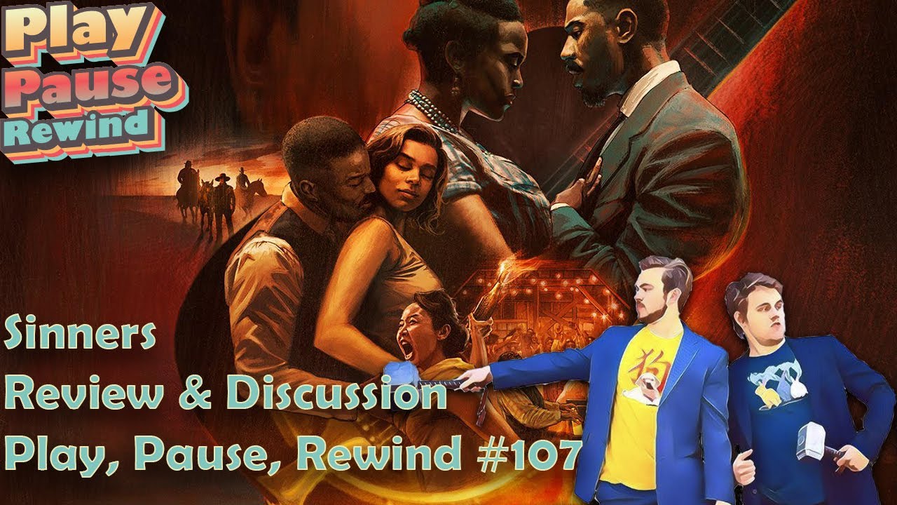 Sinners Review and Discussion: Play, Pause, Rewind #107 - YouTube