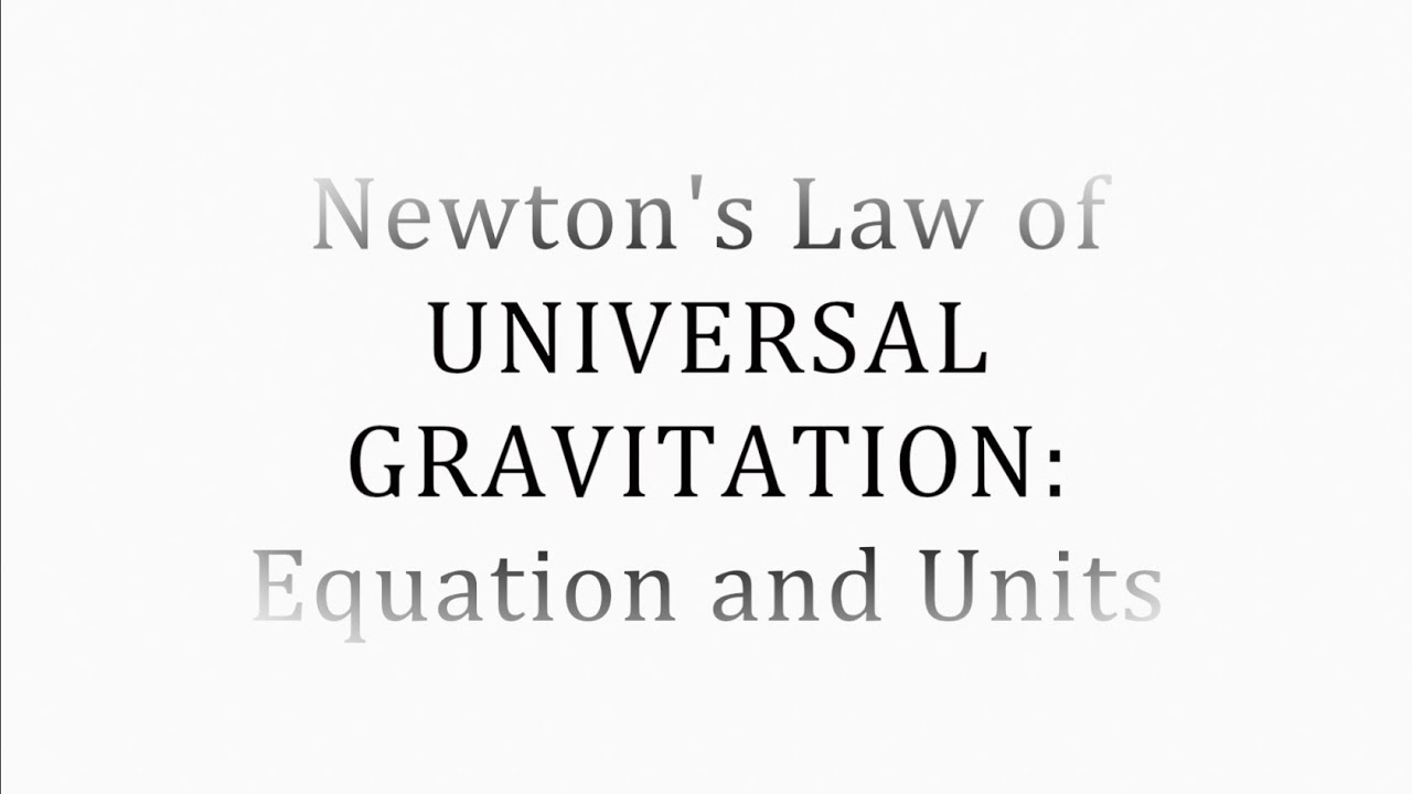 Newton's Law of Universal Gravitation: Equation and Units - YouTube
