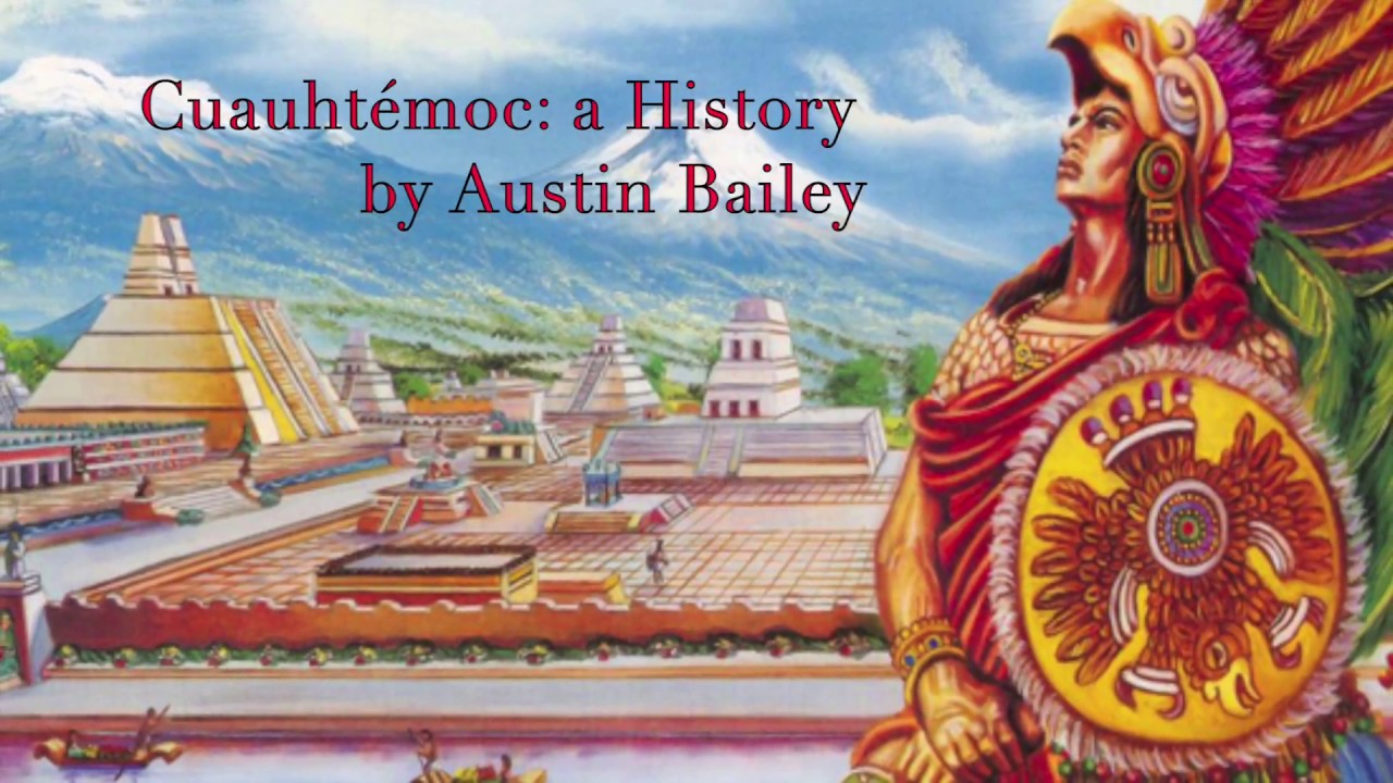 Cuautémoc: a History - YouTube