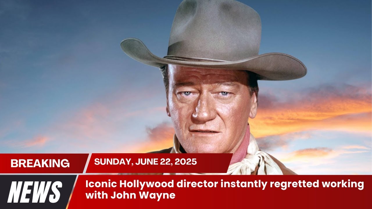 Iconic Hollywood director instantly regretted working with John Wayne ...